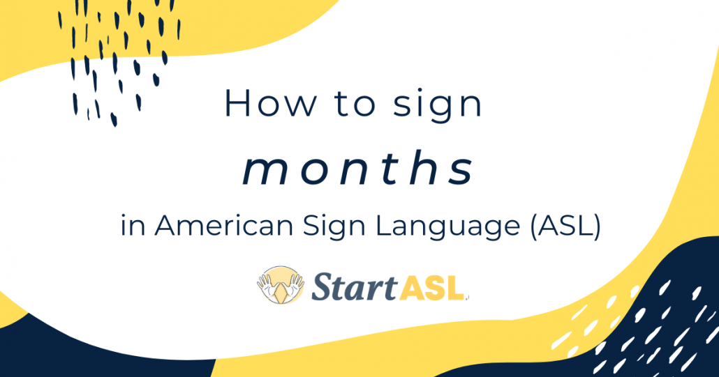 How To Sign Months In American Sign Language ASL Start ASL